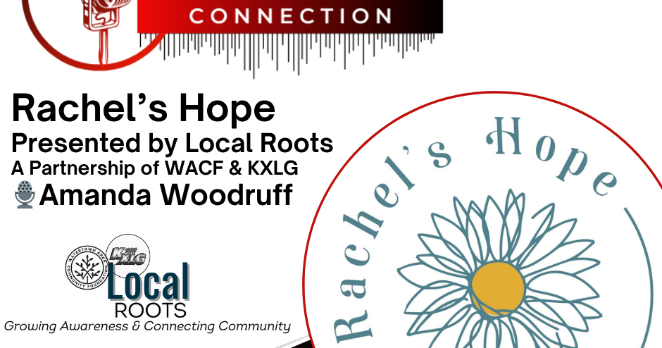 KXLG Community Connection: Amanda Woodruff w/ Rachel’s Hope – Presented ...