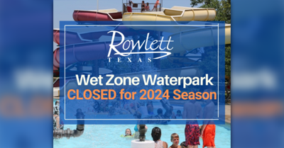 Rowlett's Wet Zone to remain closed for summer 2024 due to extensive ...
