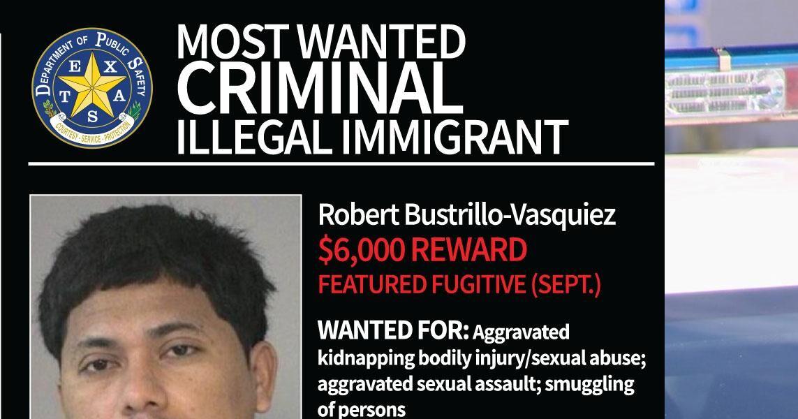 Texas fugitive with multiple deportations featured as most wanted ...
