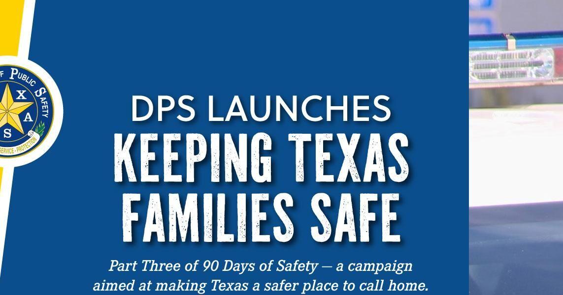 Texas Department of Public Safety launches final phase of safety ...