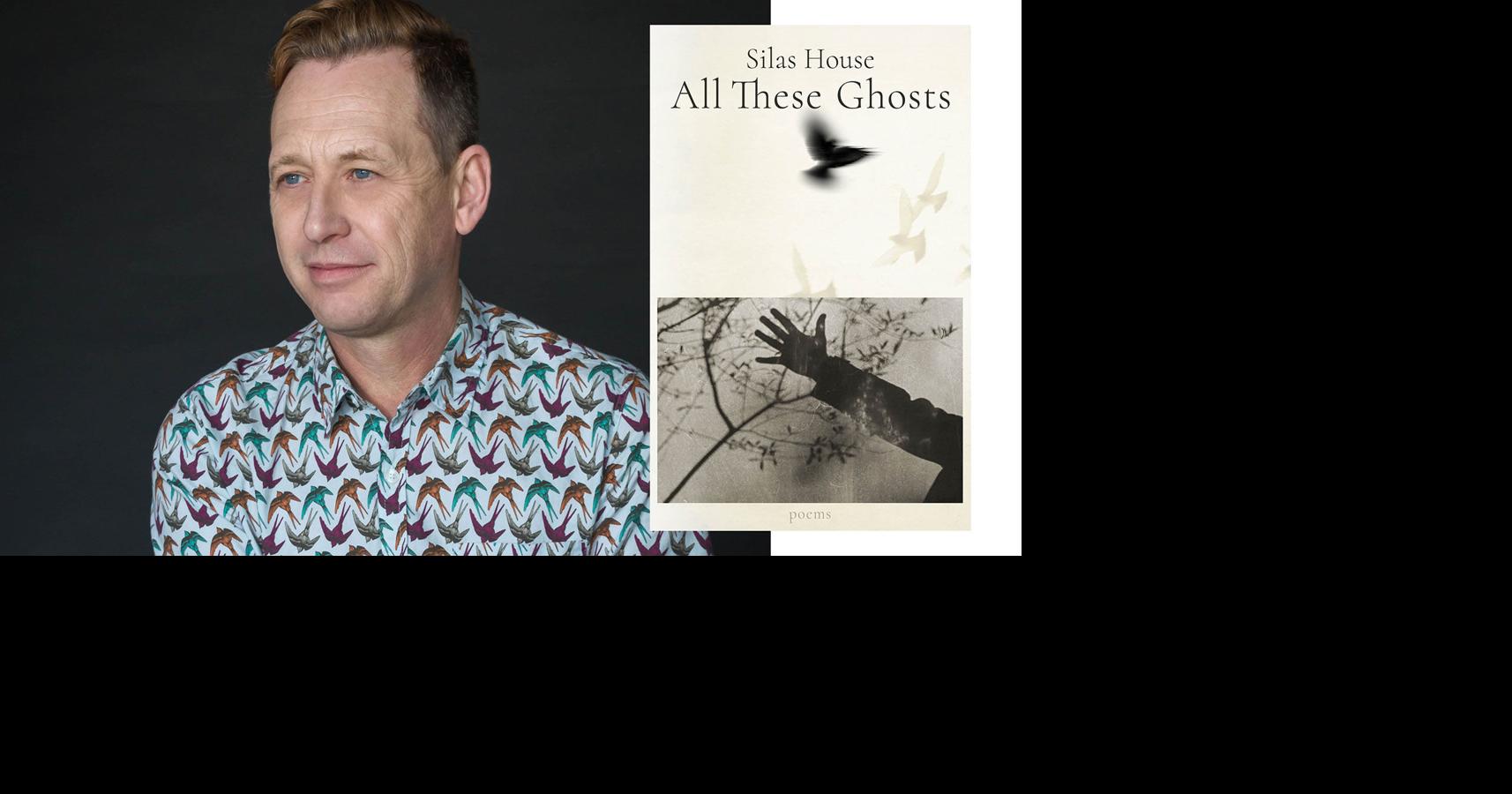 Silas House’s ‘All These Ghosts’ Reckons With the Past | Books ...