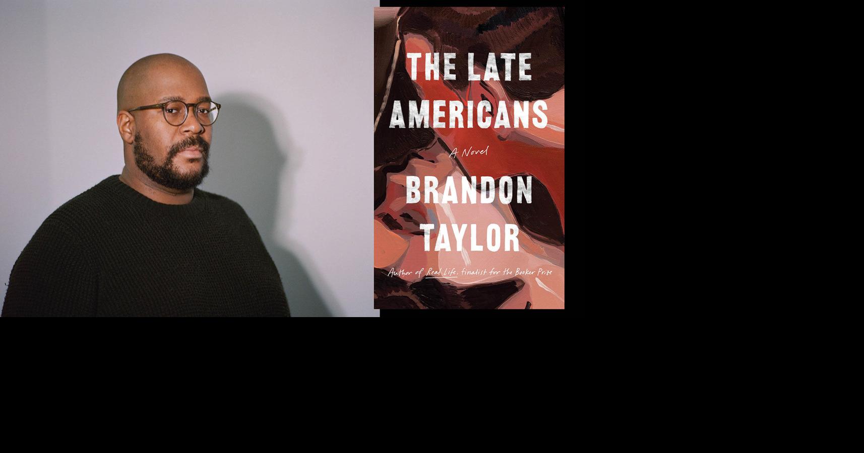 Friends Turn to Each Other in Brandon Taylor’s ‘The Late Americans ...