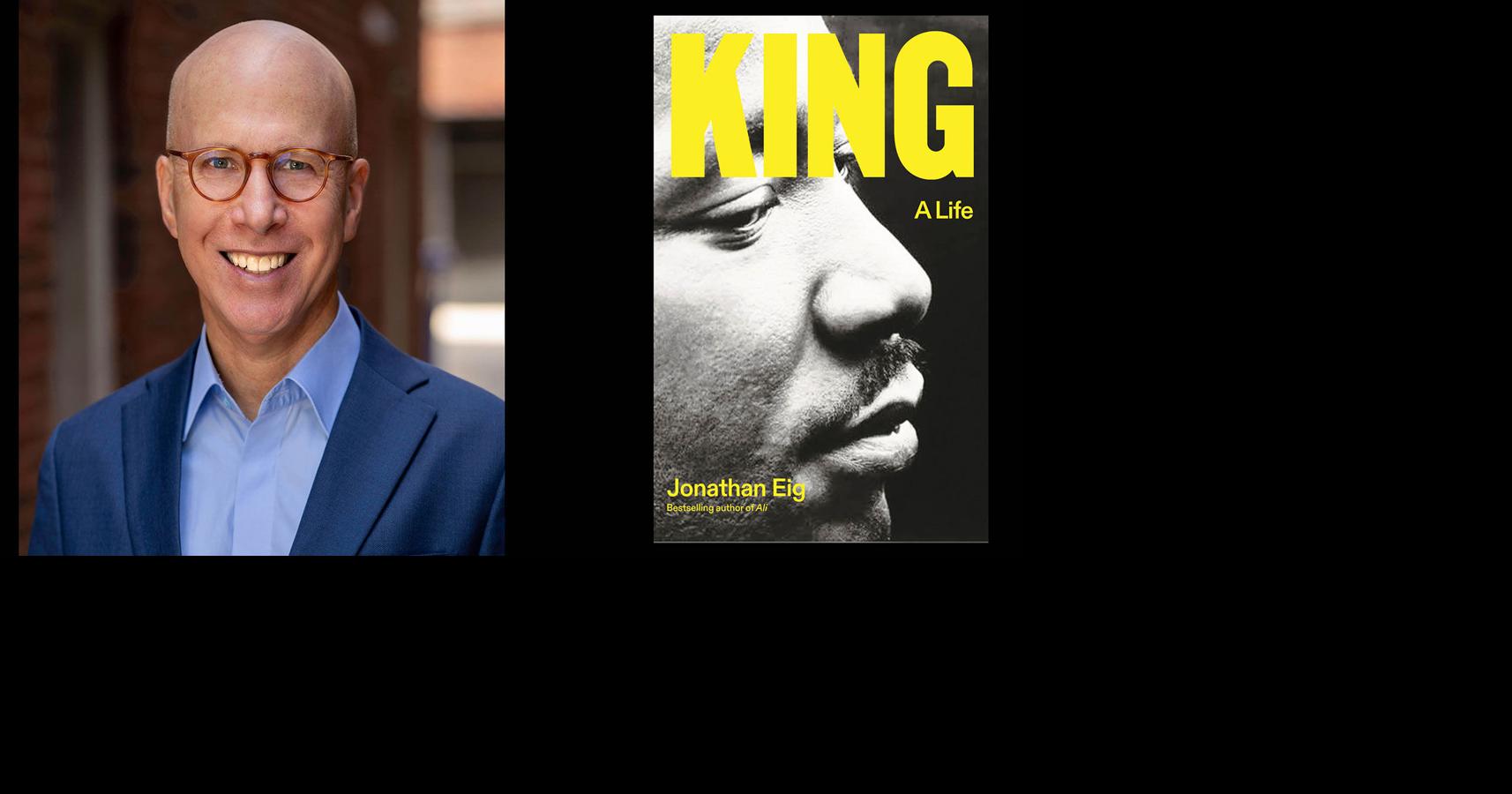 Jonathan Eig’s New Biography of Martin Luther King Jr. Captures His ...