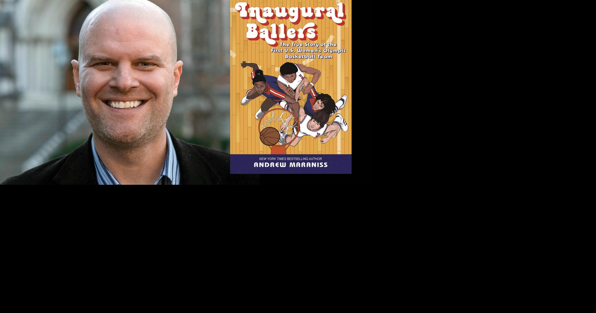 Andrew Maraniss Tells the Story of a Pioneering Women’s Basketball Team ...