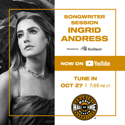 Country Music Hall of Fame & Museum Songwriter Session: Ingrid Andress ...
