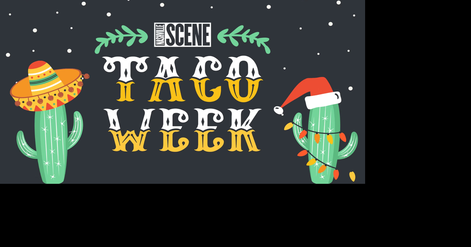 Taco Week Kicks Off, MCFW Tickets Now On Sale | Bites | nashvillescene.com