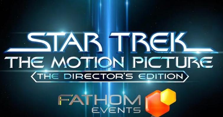 Fathom Events to Present Star Trek: The Motion Picture | Film/TV ...