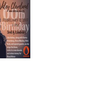 Benefit for Blood:Water: Ashley Cleveland Birthday Celebration Feat. Kenny Greenberg, Steve ...