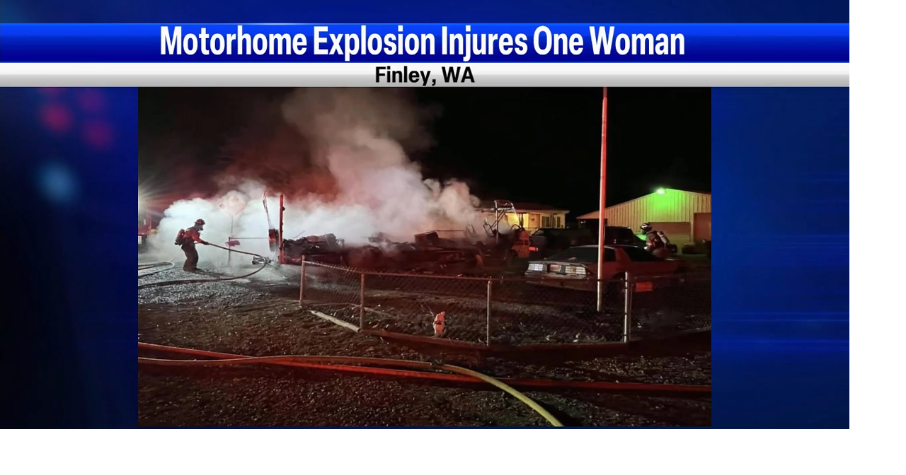 Motorhome explosion injures 1 in Finley | News | nbcrightnow.com