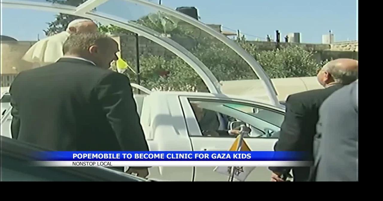 Pope Francis' popemobile to aid children's healthcare in Gaza ...