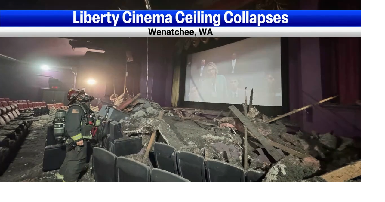 Ceiling collapse inside Wenatchee's Liberty Cinema under investigation ...