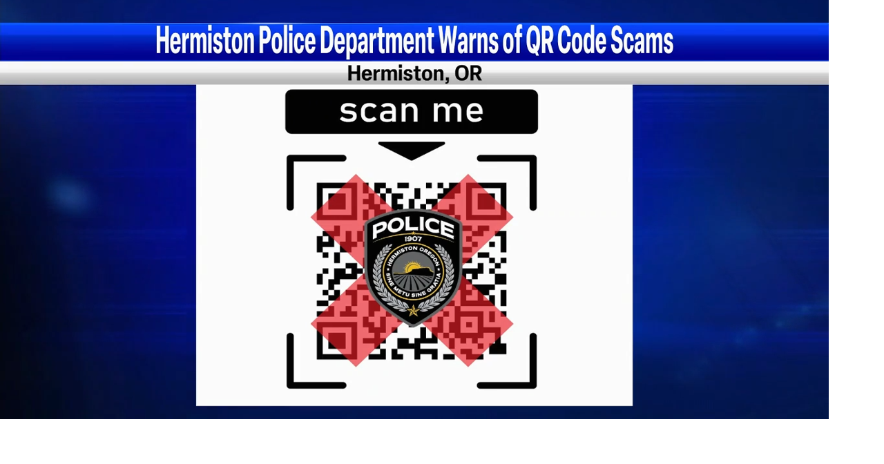 Hermiston Police warn of nationwide QR code scams | News | nbcrightnow.com