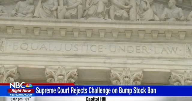 Supreme Court rejects gun rights challenge to bump stocks ban | News | nbcrightnow.com