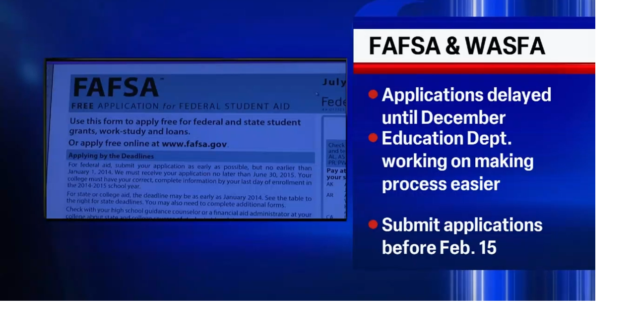 Opening of FAFSA, WASFA delayed, will now open in December | News ...