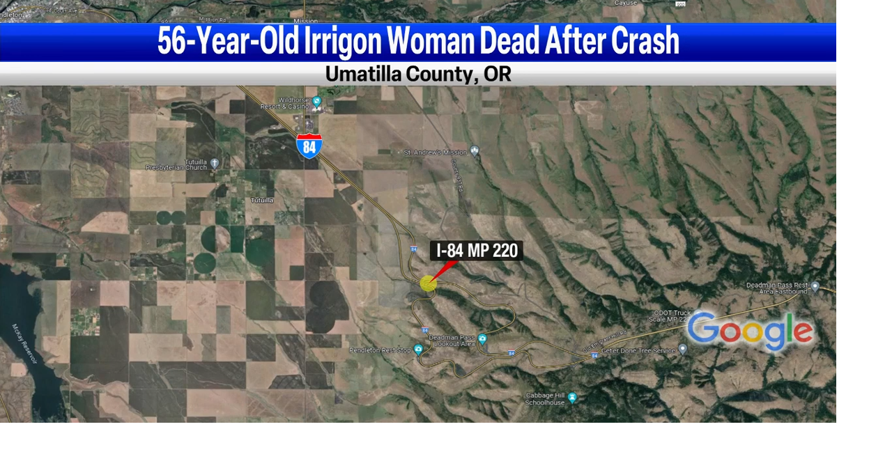 Irrigon woman killed in crash on I-84 in Umatilla County | News ...