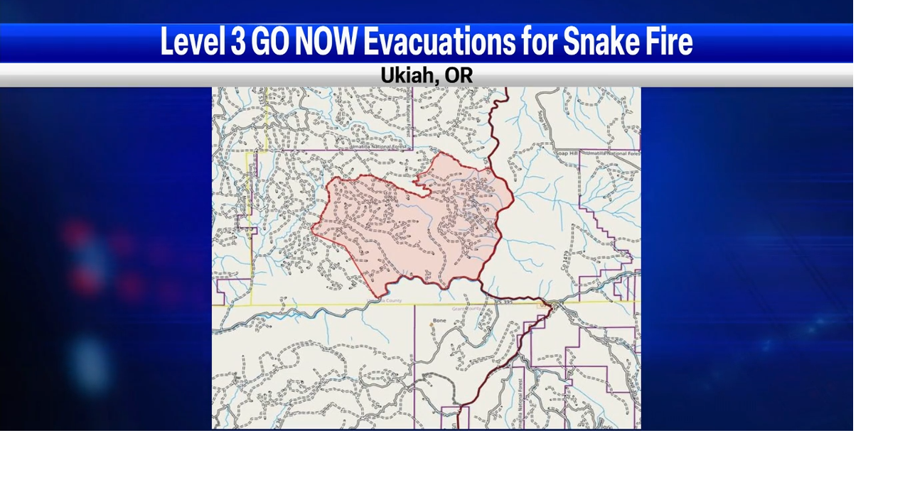 Snake Fire near Ukiah prompts Level 3 (GO NOW) Evacuations in Umatilla County | | nbcrightnow.com