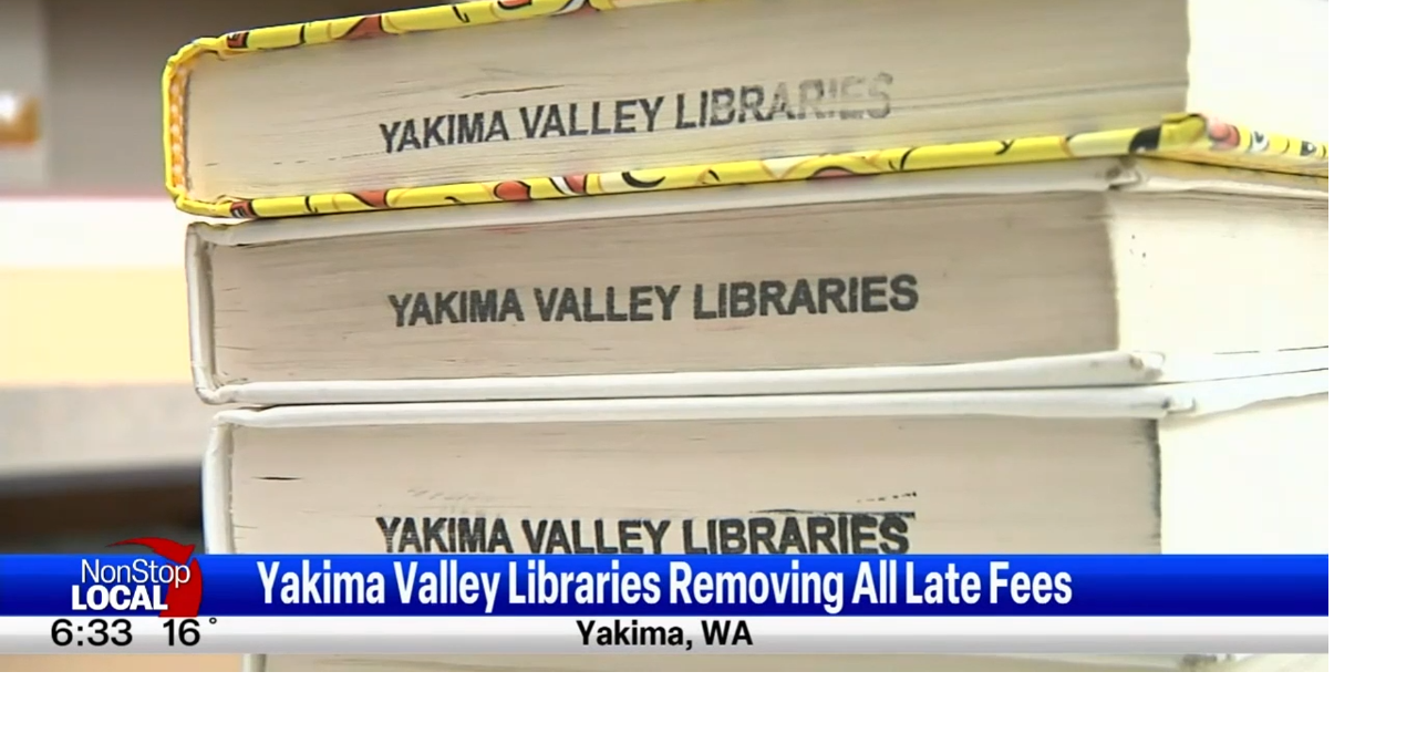 Yakima Valley Libraries to remove all late fines starting in 2023 ...