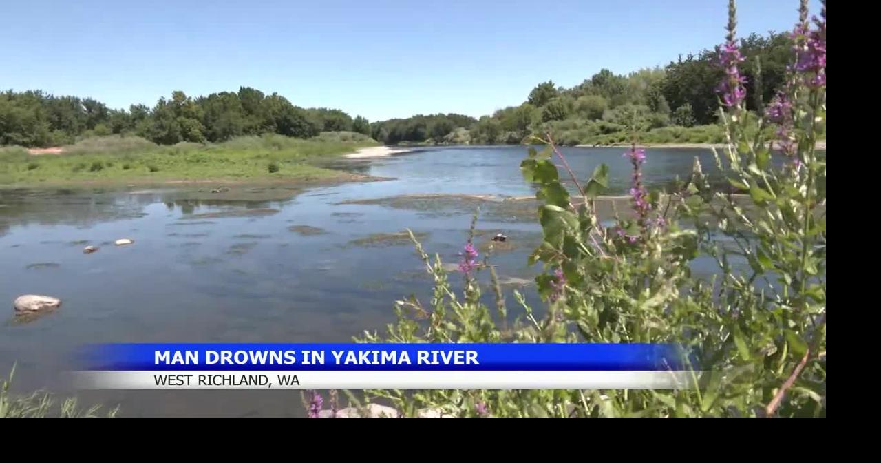 Identity confirmed of 54-year-old who drowned in Yakima River in West ...