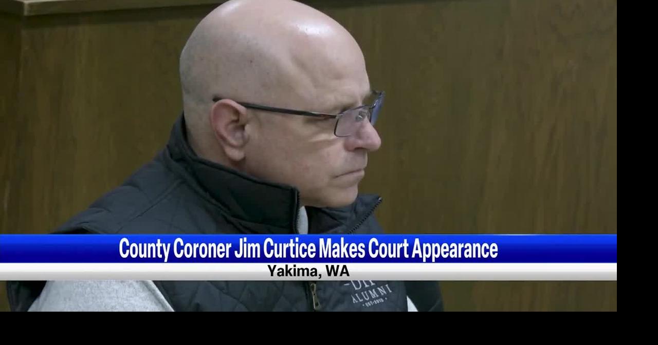 Yakima County coroner Jim Curtice faces court hearing for charges ...