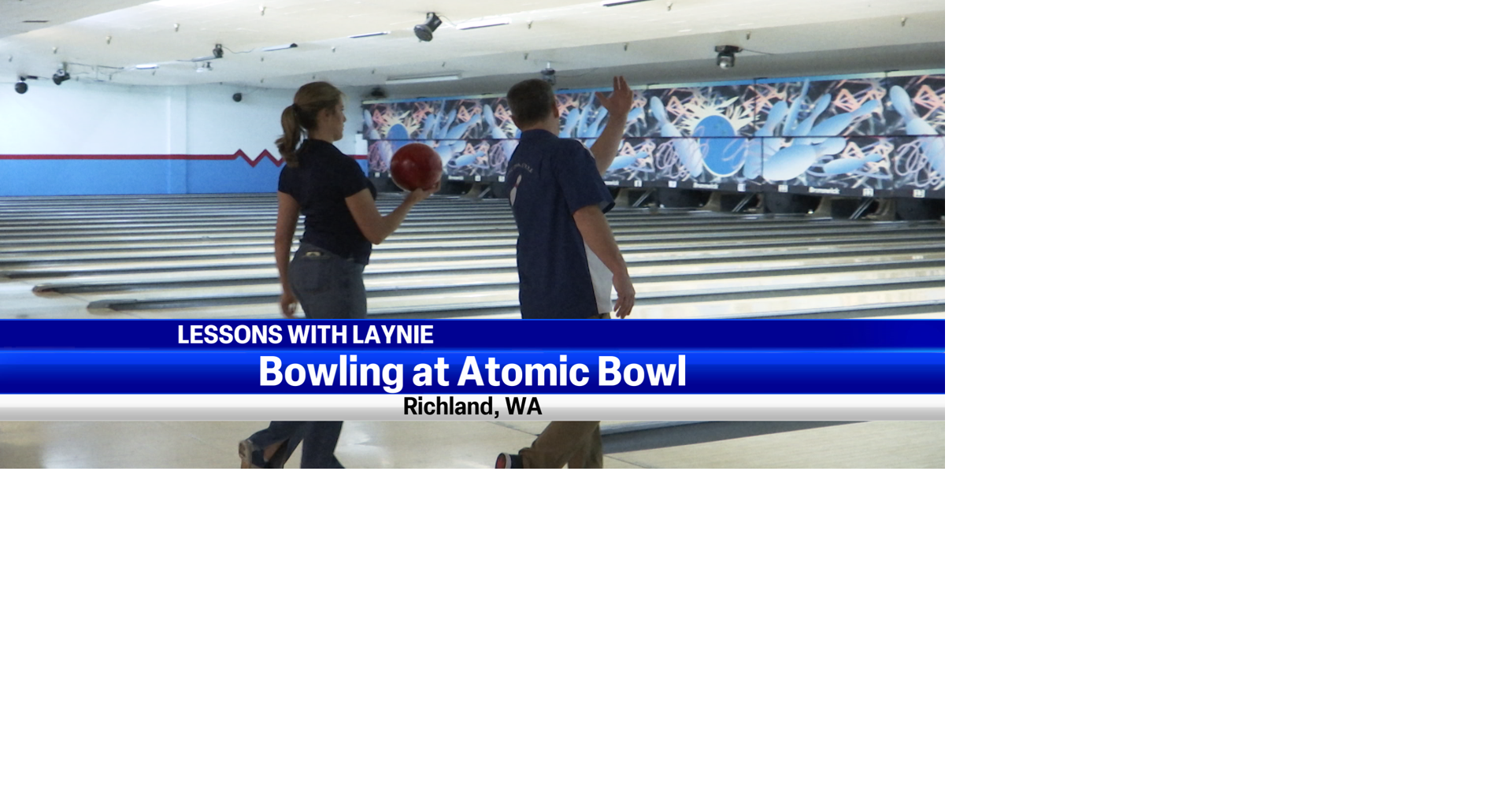 Lessons with Laynie: Bowling at Atomic Bowl | News | nbcrightnow.com