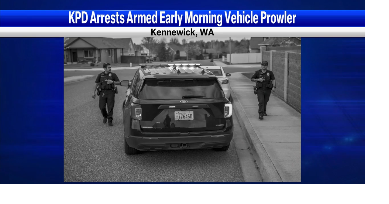 Kennewick police urge vigilance after armed car prowler arrest | News ...
