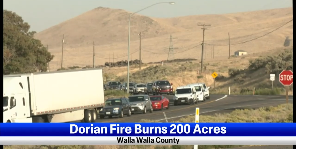 Wake Up Morning Rush: Dorian fire burns 200 acres near Wallula Junction ...