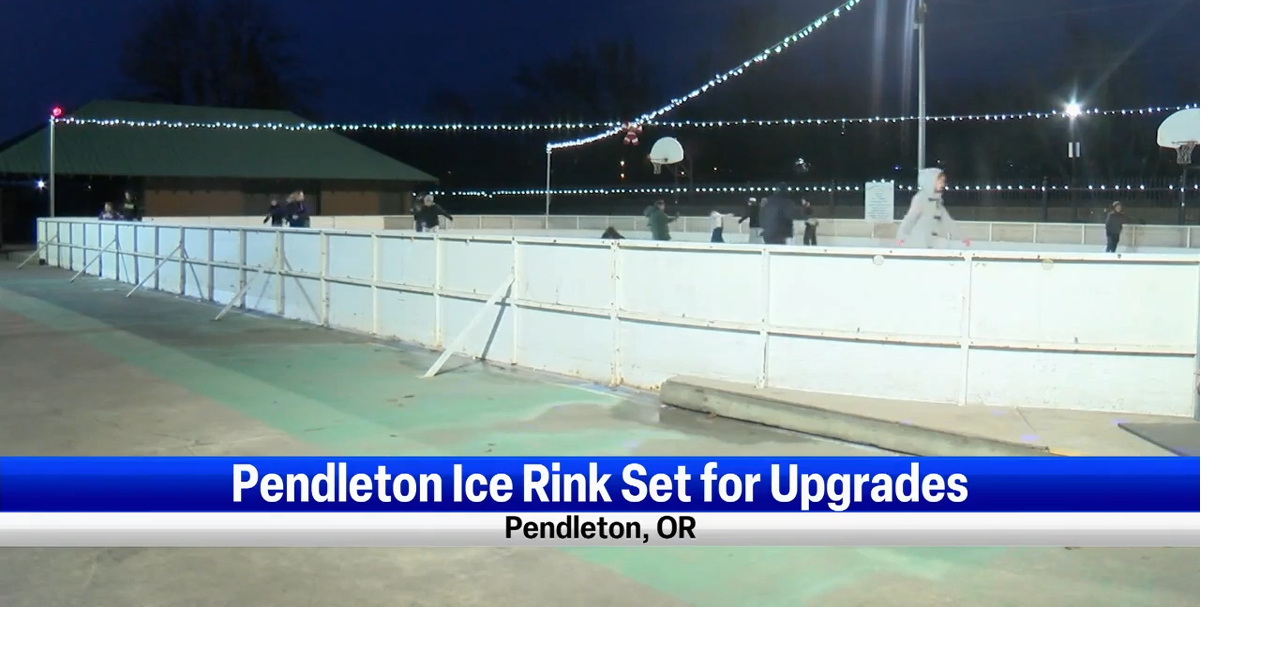 Pendleton ice skating rink set for major upgrades | Where We Come From ...