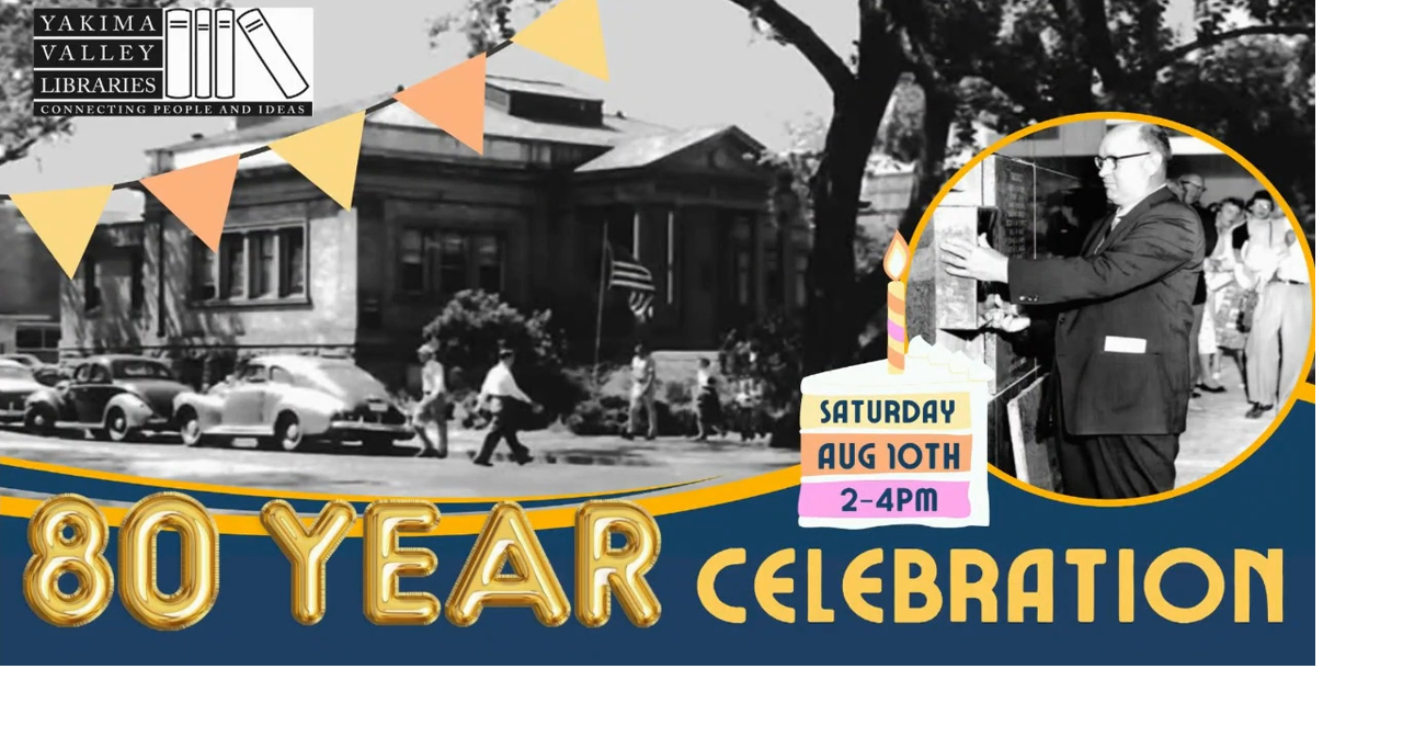 Yakima Valley Libraries celebrates 80 years with time capsule on Aug ...