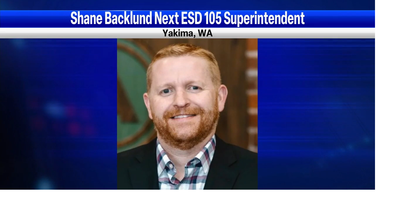 Shane Backlund named ESD 105 Superintendent | News | nbcrightnow.com