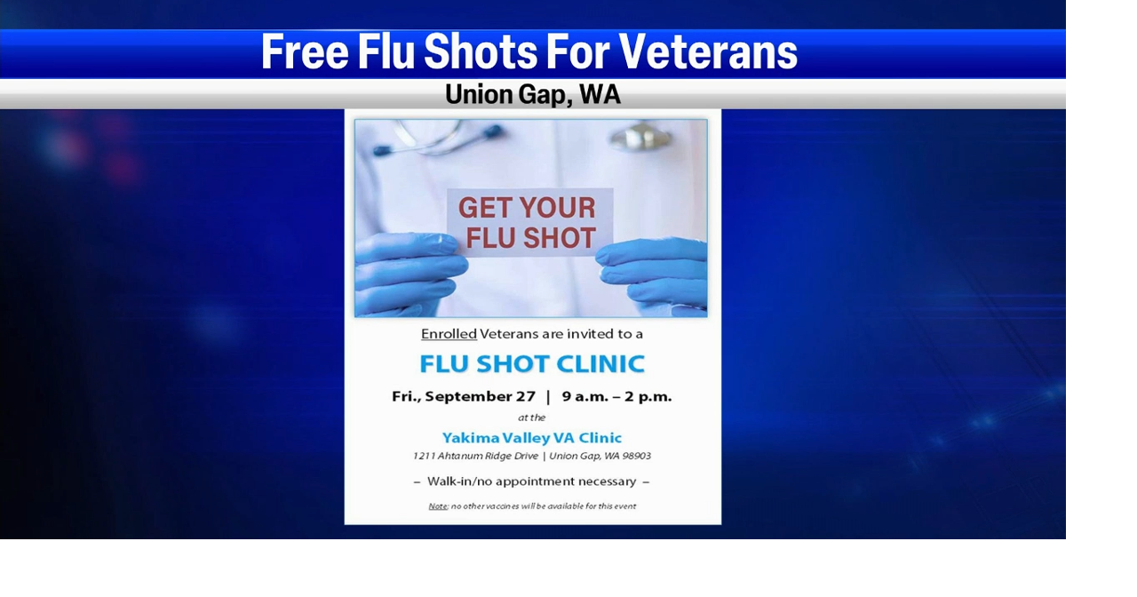 Veterans invited to Yakima Valley VA Clinic for free flu shot on Sept ...