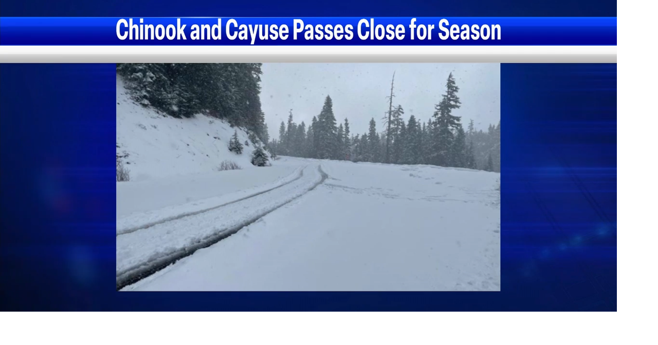 Chinook, Cayuse Passes now closed for season due to snow and avalanche ...