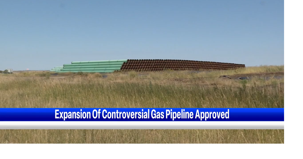 Expansion of controversial gas pipeline approved | Regional ...