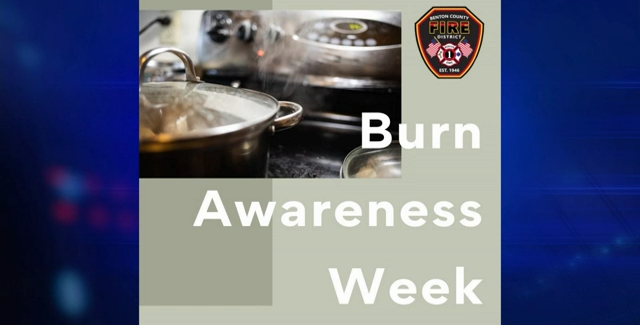 National Burn Awareness Week, how Benton County Fire District #1 is ...