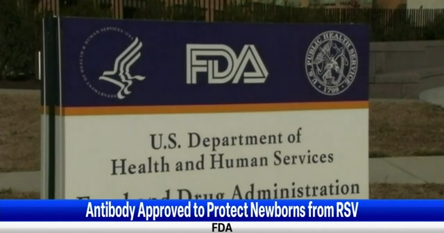 New drug to protect babies and toddlers from RSV gets FDA approval ahead of cold season ...