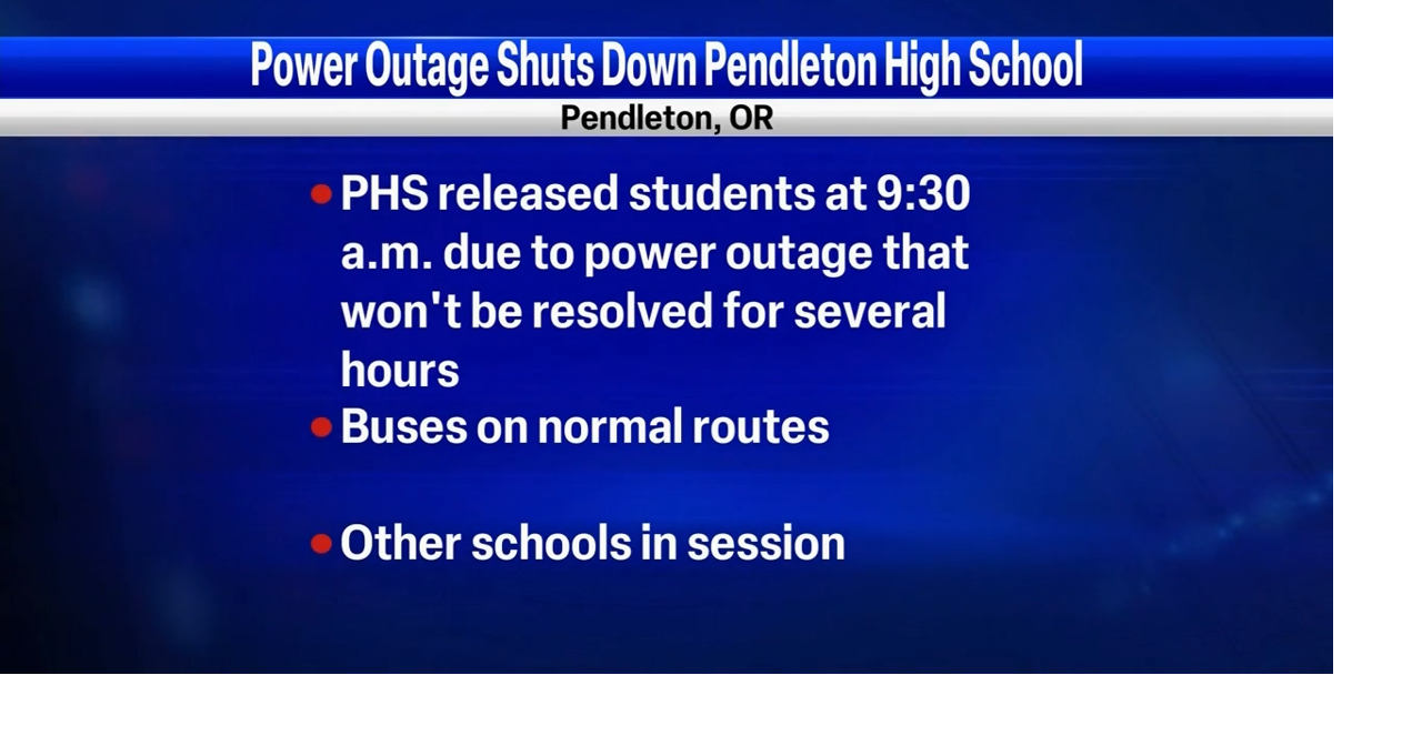 Pendleton High cancels classes due to power outage | News | nbcrightnow.com