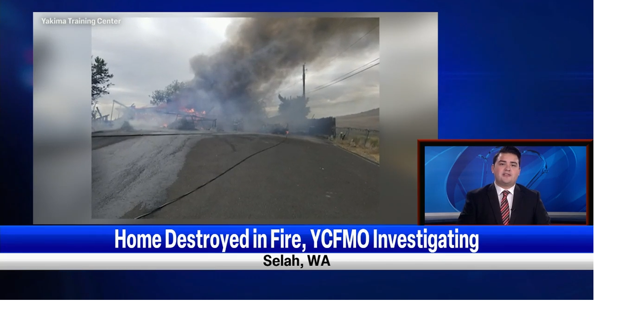 Multiple departments respond to Selah house fire on May 5 | News ...