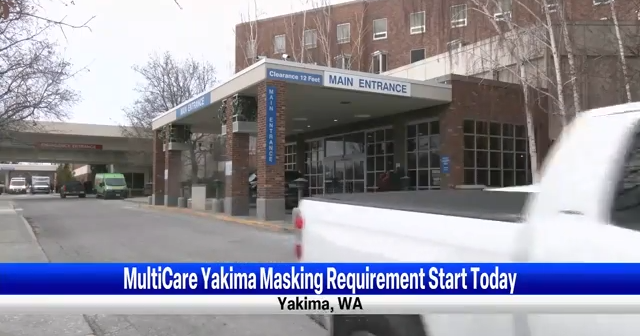 MultiCare Yakima asks patients and visitors to mask up amidst spike in ...