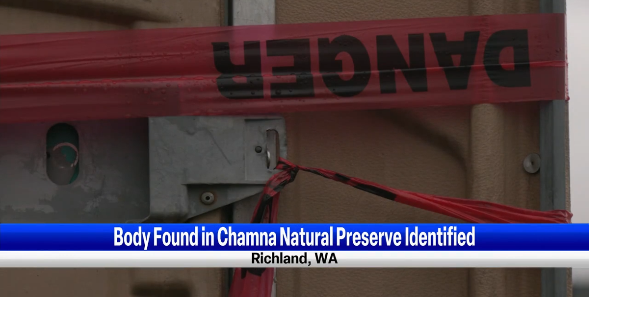 Coroner identifies burned body on Richland's Chamna Preserve | News | nbcrightnow.com