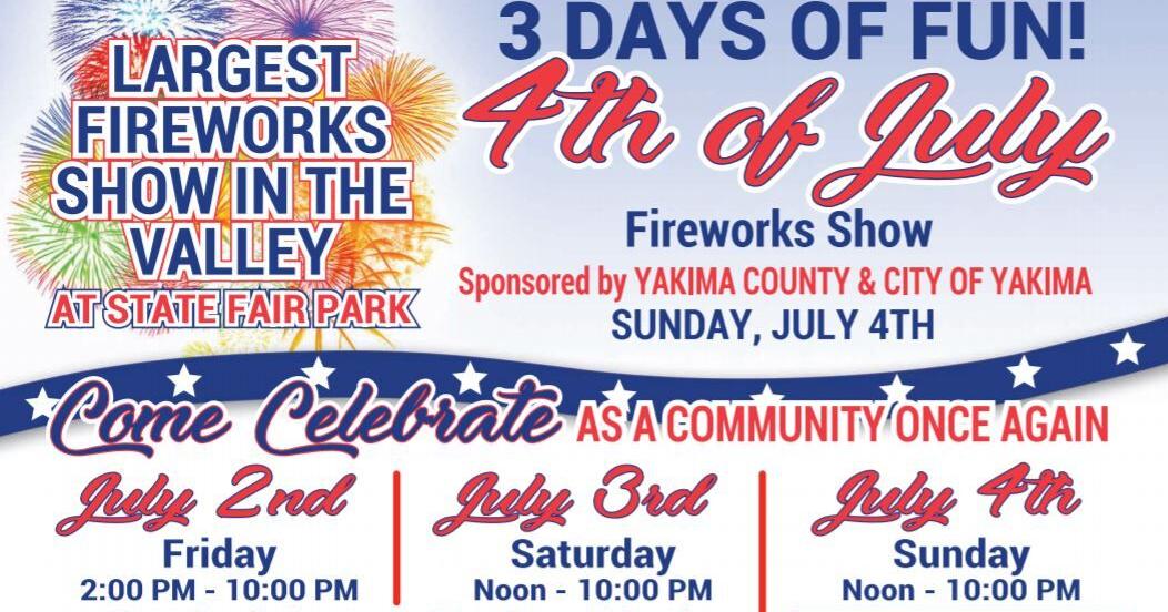 Yakima State Fair Park is hosting a huge 4th of July celebration | News ...