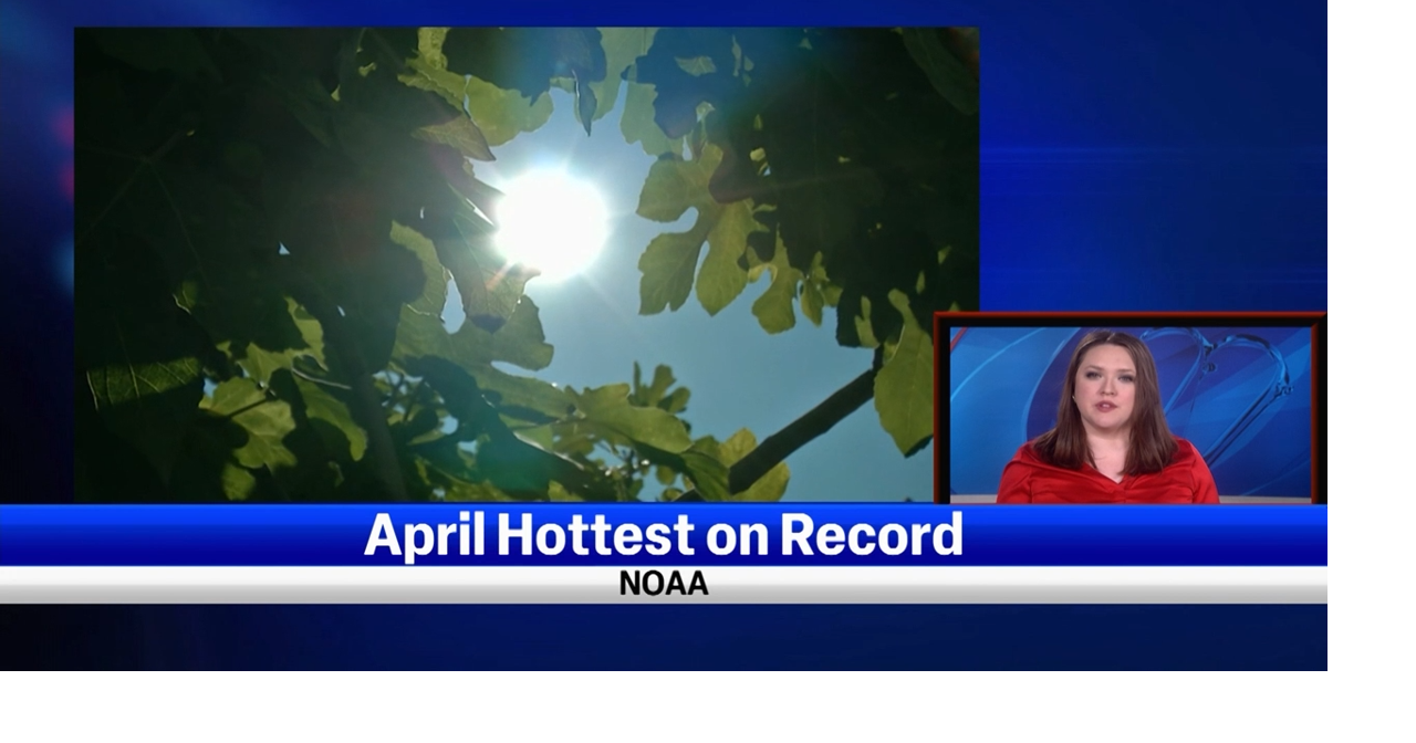 April 2024 was the hottest April ever. | News | nbcrightnow.com
