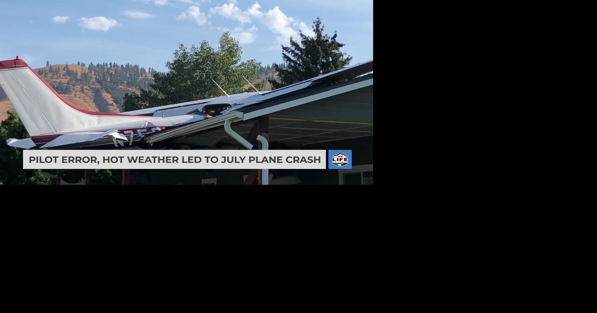 Pilot error, hot weather led to July plane crash | Videos | ncwlife.com
