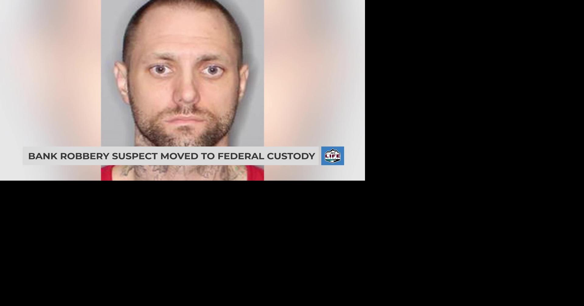 Bank robbery suspect moved to federal custody | Videos | ncwlife.com