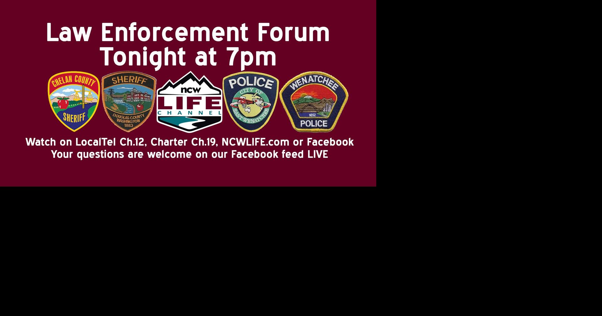 Law Enforcement Forum Tonight | Wenatchee Valley & NCW | ncwlife.com
