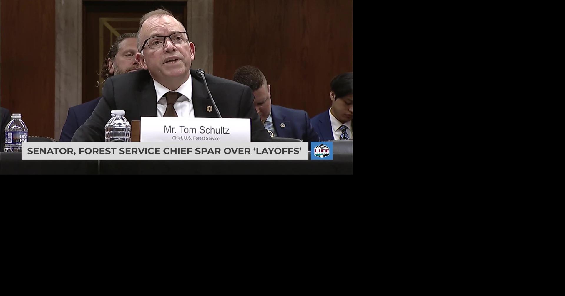 Senator, forest service chief spar over ‘layoffs’ | Videos | ncwlife.com
