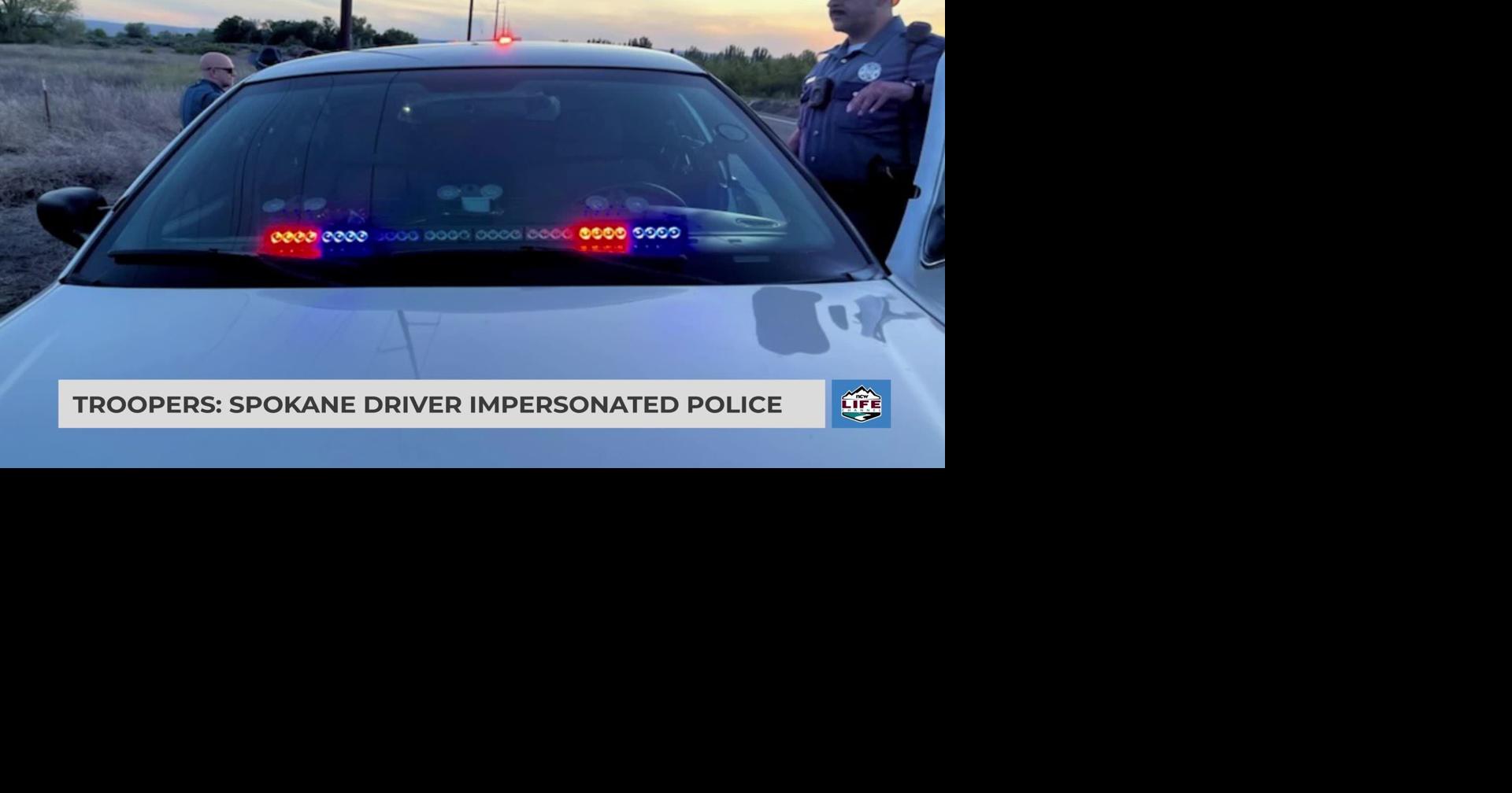 Troopers: Spokane driver impersonated police. | Videos | ncwlife.com