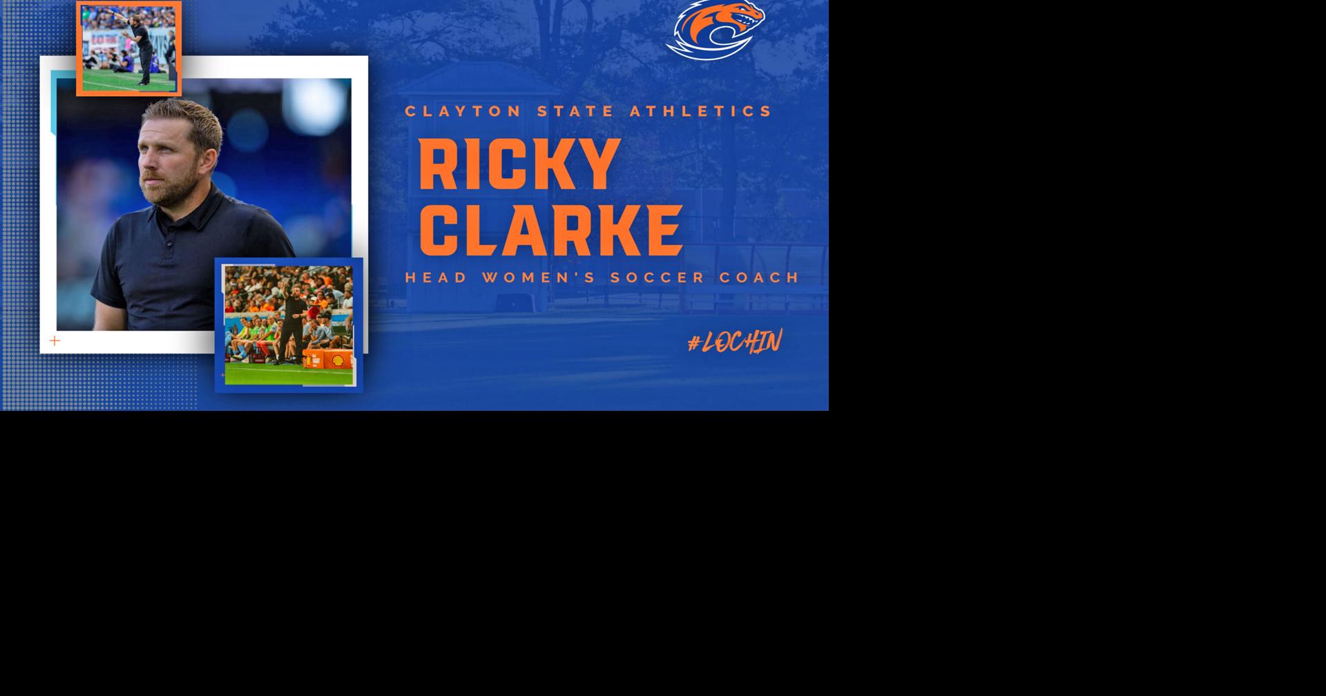 Clayton State Names Ricky Clarke As Head Women's Soccer Coach | Sports ...