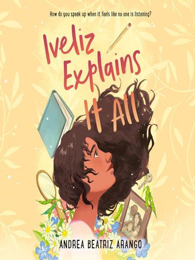Patricia Hruby Powell | ‘Iveliz Explains It All’ chronicles seventh ...