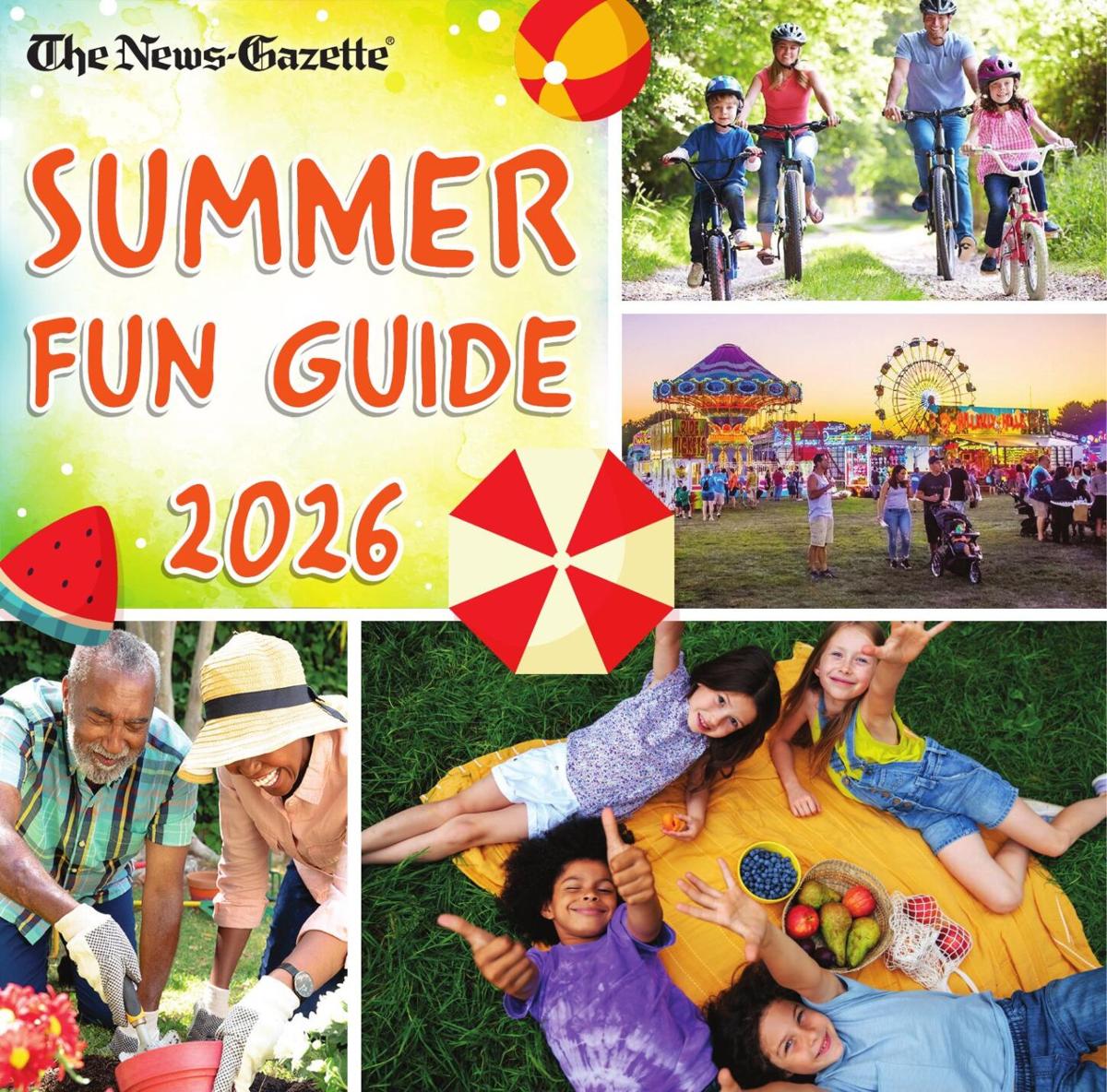 2026 Summer Fun Guide | Special Sections | news-gazette.com