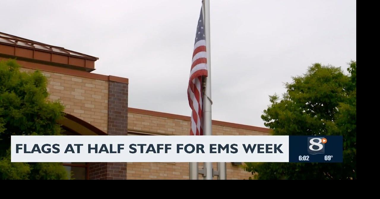 Flags at half staff for EMS week | News | news8000.com