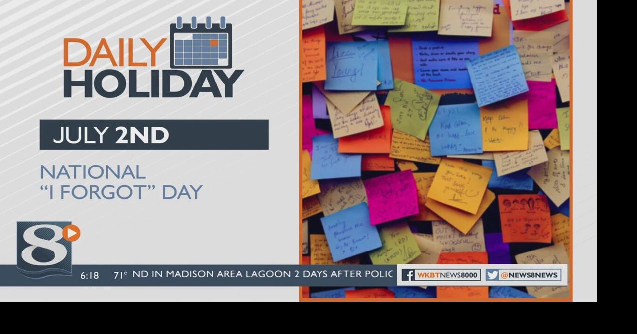 Daily Holiday – National “I forgot” day | Features | news8000.com